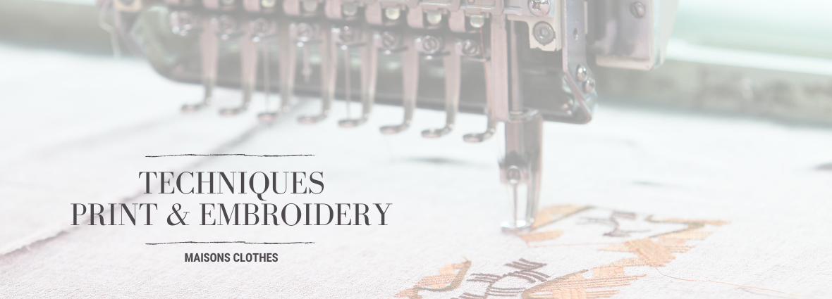 Techniques - Maisons Clothes