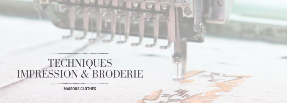 Techniques - Maisons Clothes
